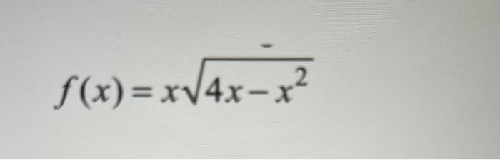 Solved Verify and then use the Closed Interval Method (and | Chegg.com