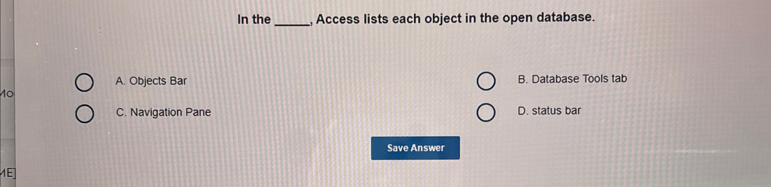 Solved In the ﻿Access lists each object in the open | Chegg.com