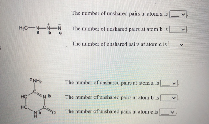 Solved The number of unshared pairs at atom a is > The | Chegg.com