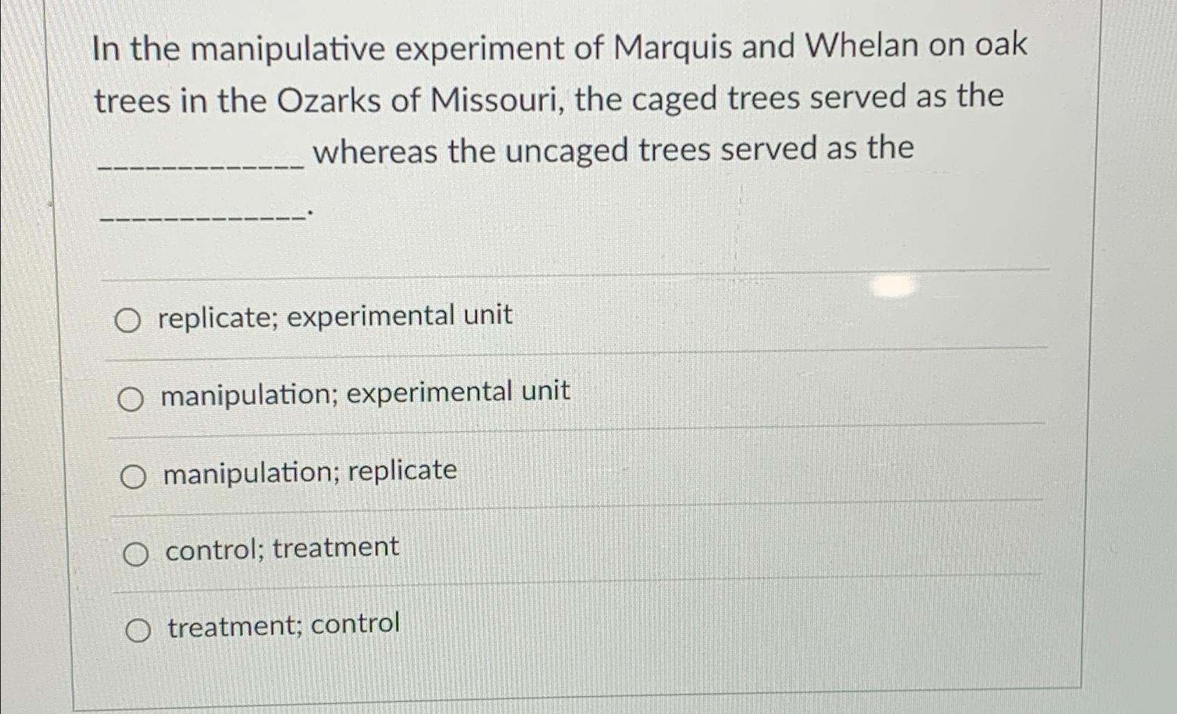 Solved In the manipulative experiment of Marquis and Whelan | Chegg.com