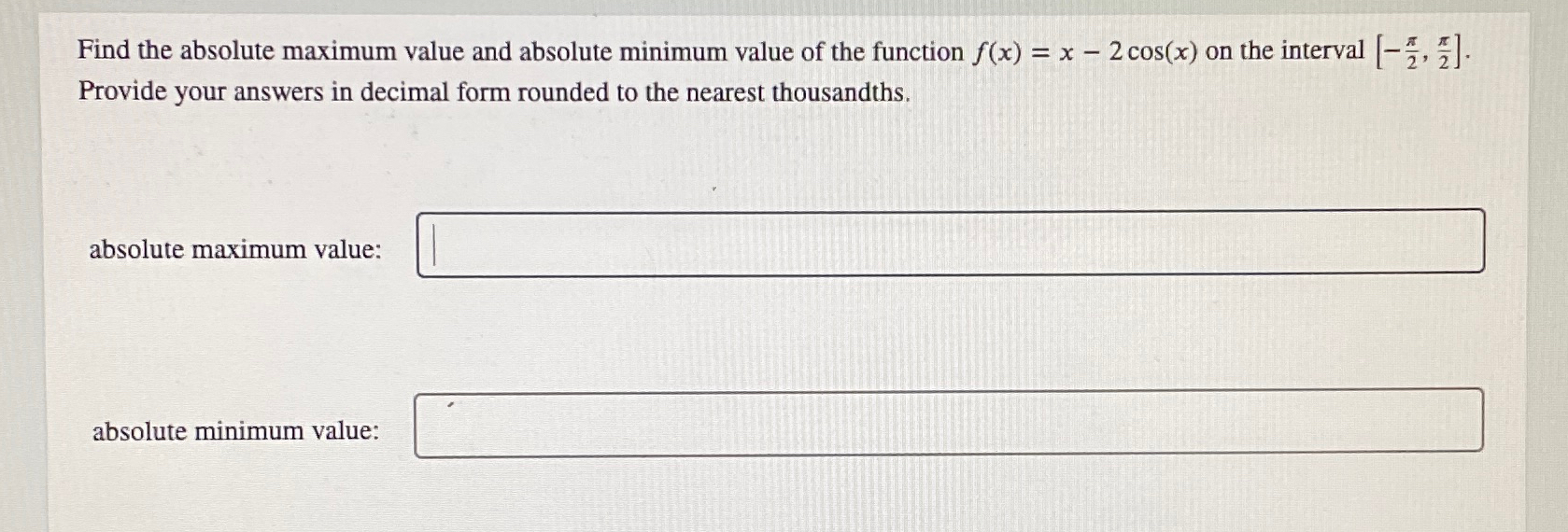Solved Find the absolute maximum value and absolute minimum | Chegg.com
