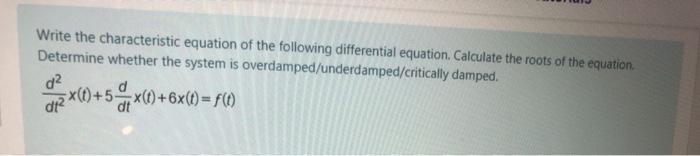 Solved Write the characteristic equation of the following | Chegg.com