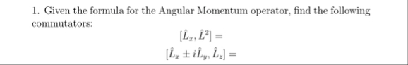 Solved Given the formula for the Angular Momentum operator, | Chegg.com