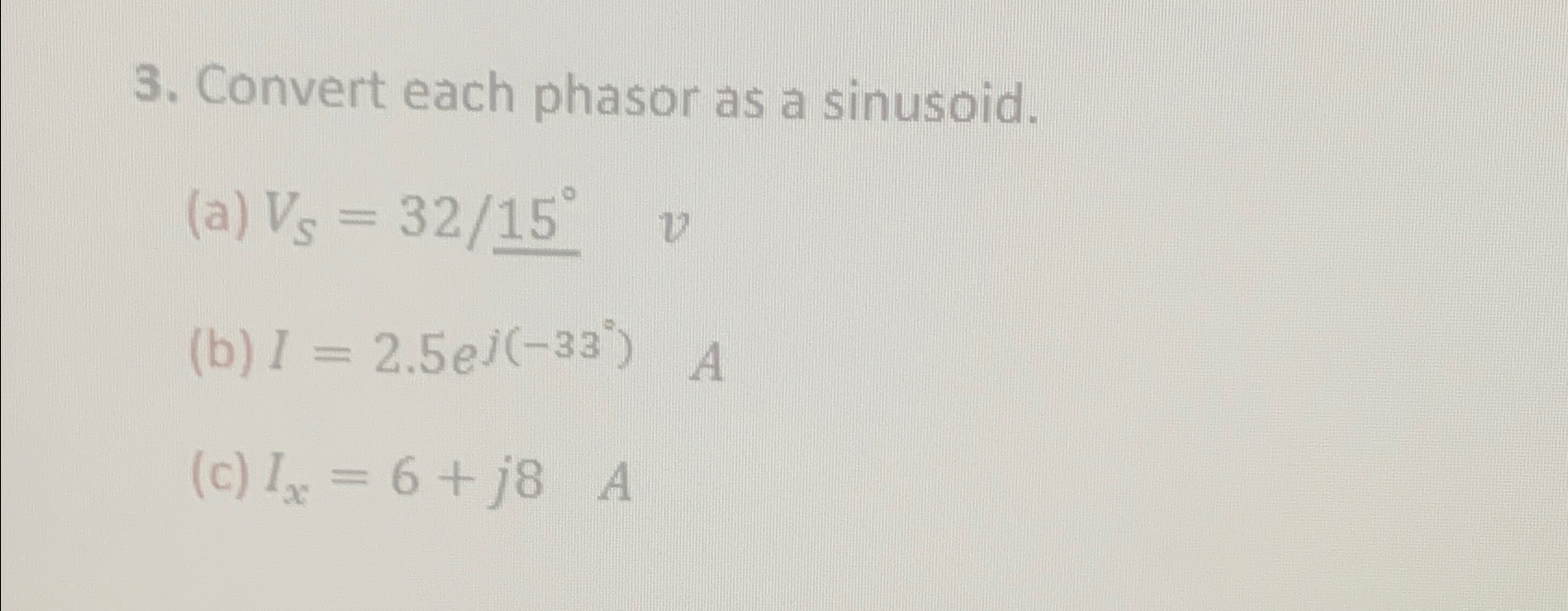 Solved Convert each phasor as a | Chegg.com