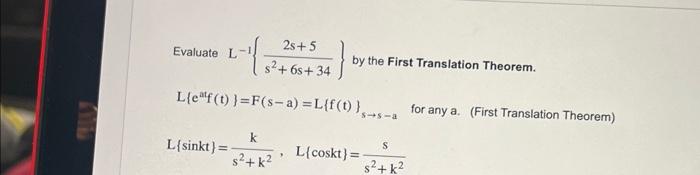 Solved Evaluate L−1{s2+6s+342s+5} by the First Translation | Chegg.com