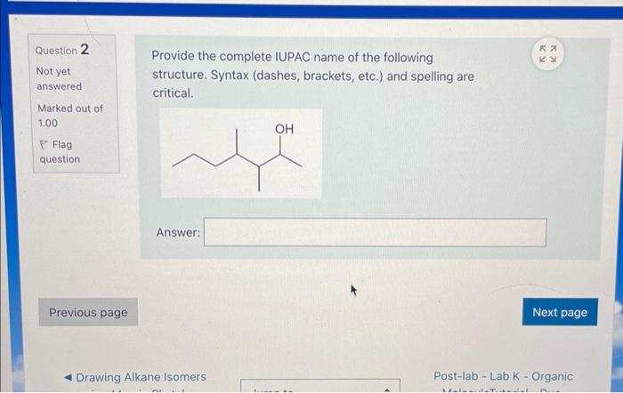 Solved Provide the complete IUPAC name of the following | Chegg.com