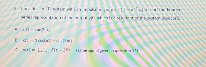 Solved 2. Consider an LTI system with an impulse response, | Chegg.com