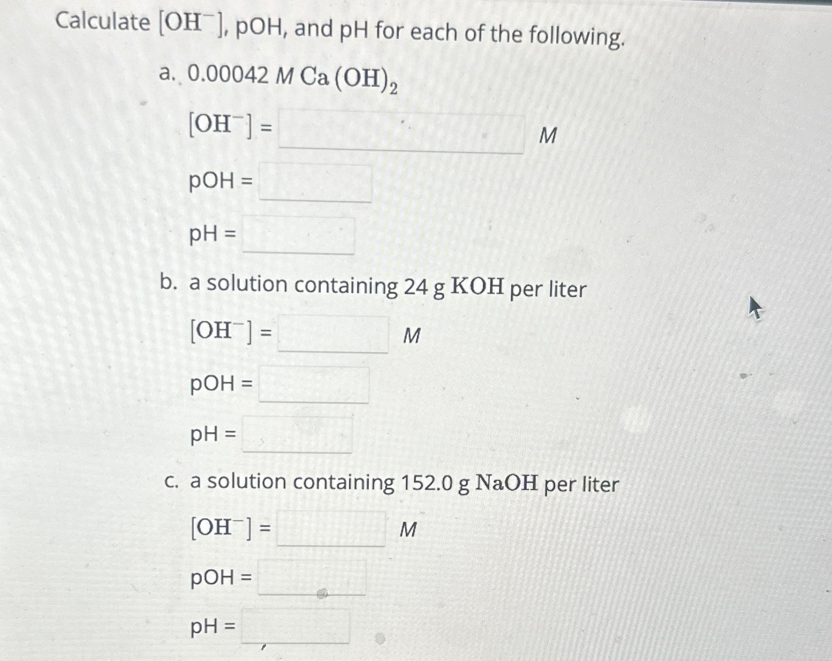 Solved Calculate [OH-],pOH, and pH ﻿for each of the | Chegg.com