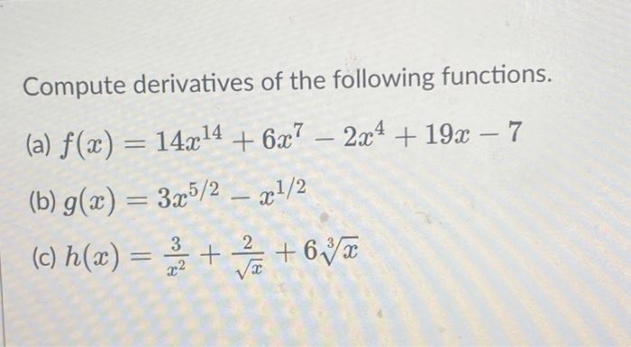 Solved Compute derivatives of the following functions. (a) | Chegg.com