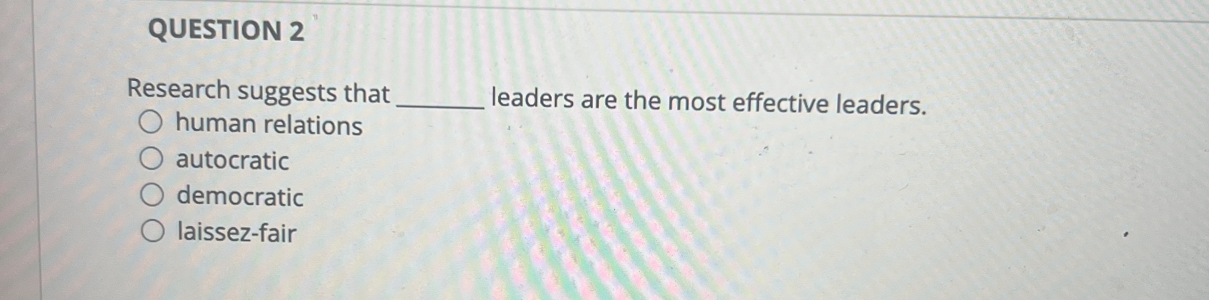 Solved QUESTION 2Research suggests that q, ﻿leaders are the | Chegg.com
