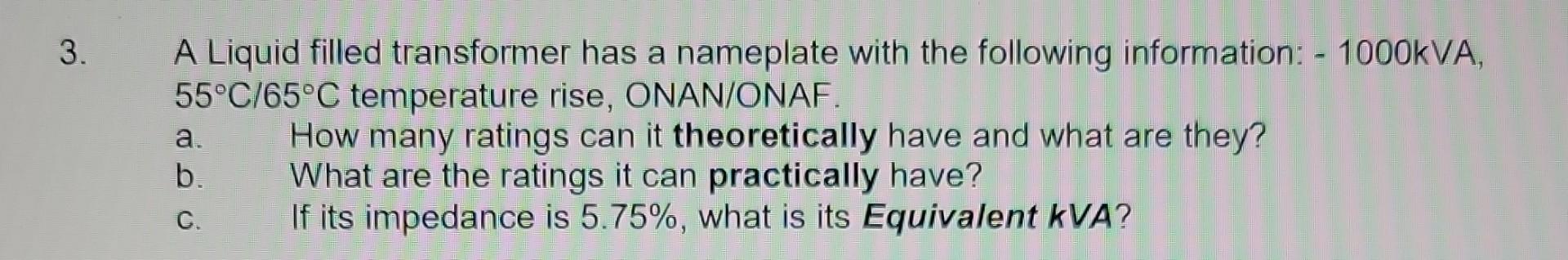 Solved A Liquid filled transformer has a nameplate with the | Chegg.com
