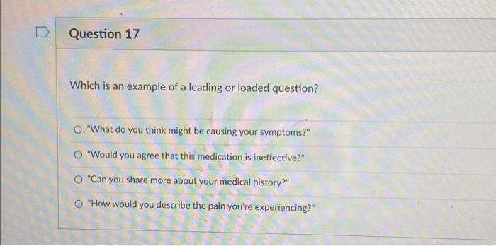 Which is an example of a leading or loaded question? | Chegg.com