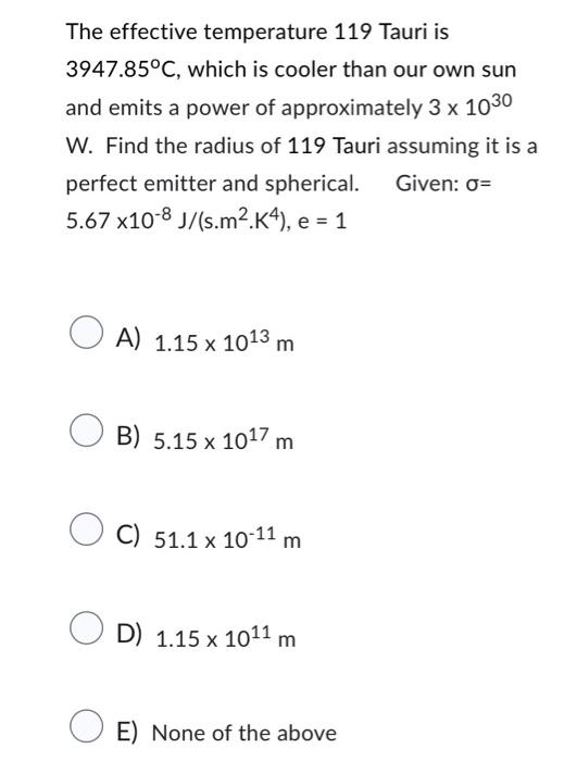 Solved The effective temperature 119 Tauri is 3947.85∘C, | Chegg.com