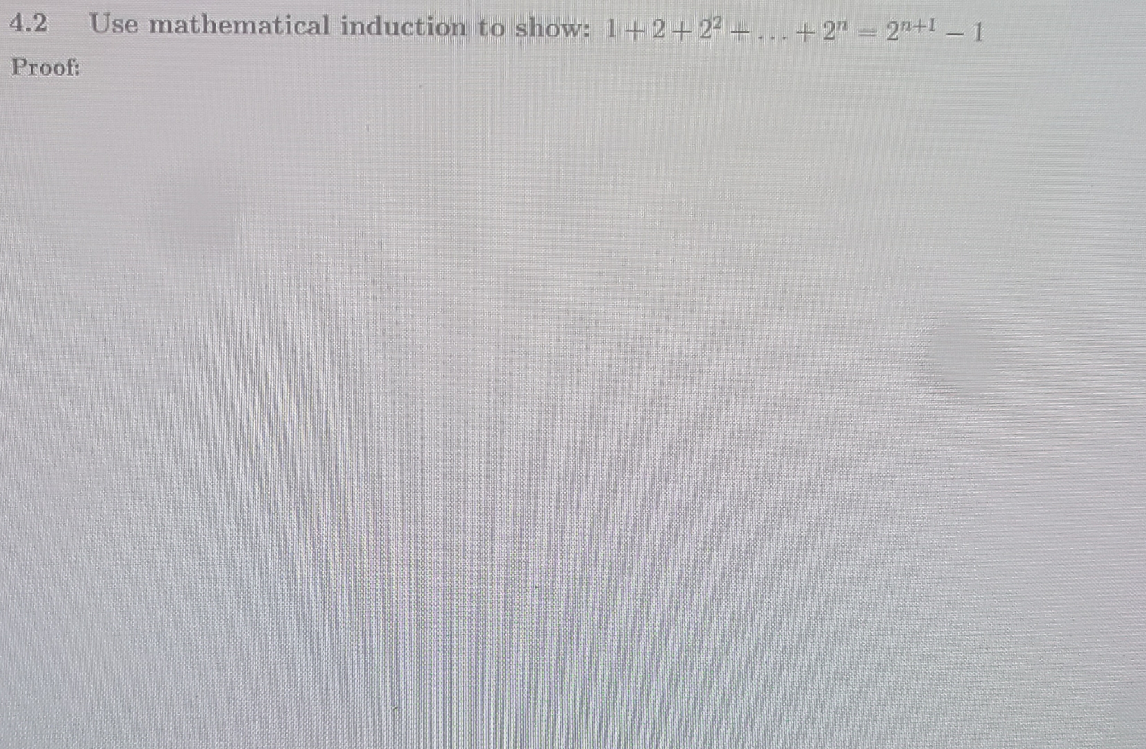 Solved 4.2 ﻿Use mathematical induction to show: | Chegg.com