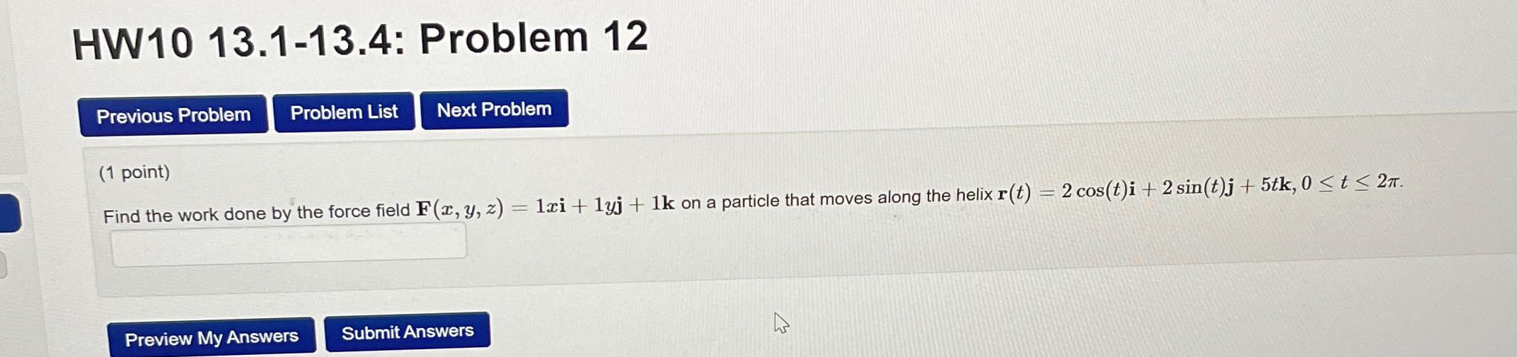 Solved HW10 13.1-13.4: Problem 12(1 ﻿point)Find the work | Chegg.com