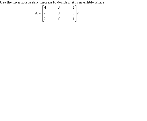 Solved Use the invertible matrix theorem to decide if A is | Chegg.com