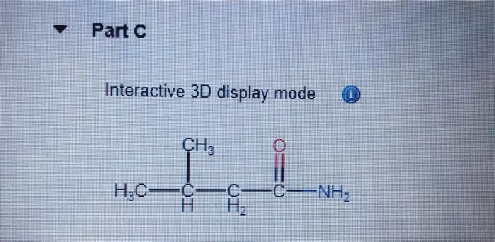Solved Part A Interactive 3D display mode 1 H HỌC-C-N-C–CH, | Chegg.com