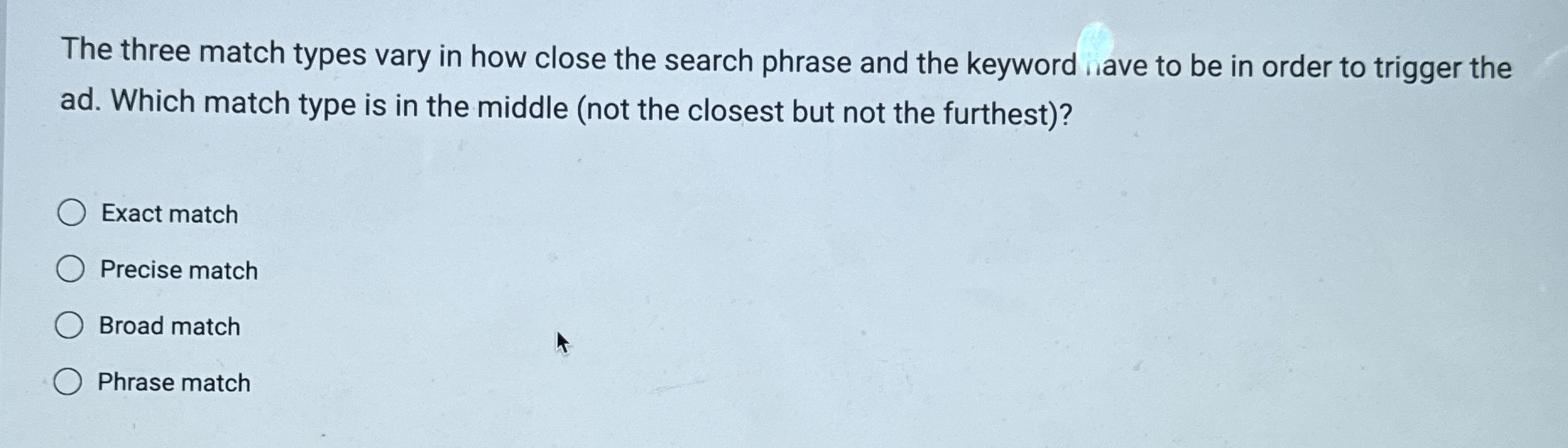 Solved The three match types vary in how close the search | Chegg.com