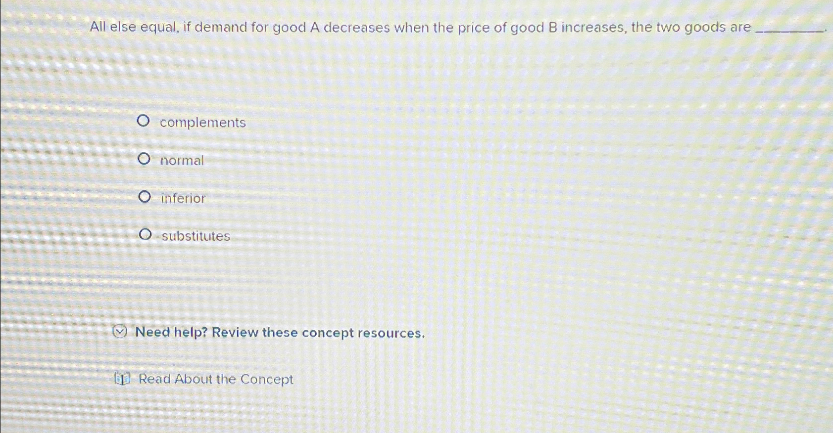 Solved All else equal, if demand for good A decreases when | Chegg.com
