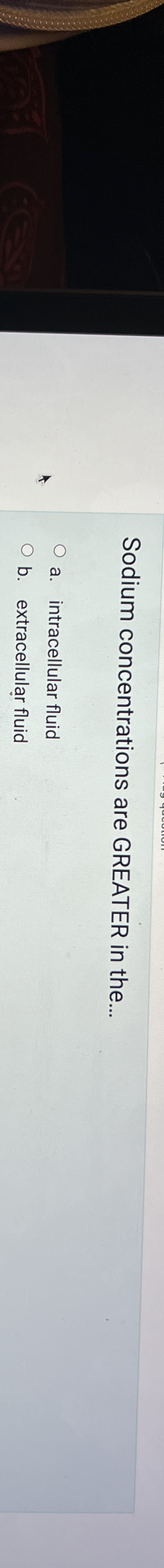 Solved Sodium concentrations are GREATER in the...a. | Chegg.com