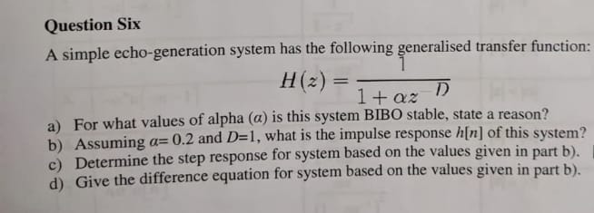 Solved Question SixA simple echo-generation system has the | Chegg.com