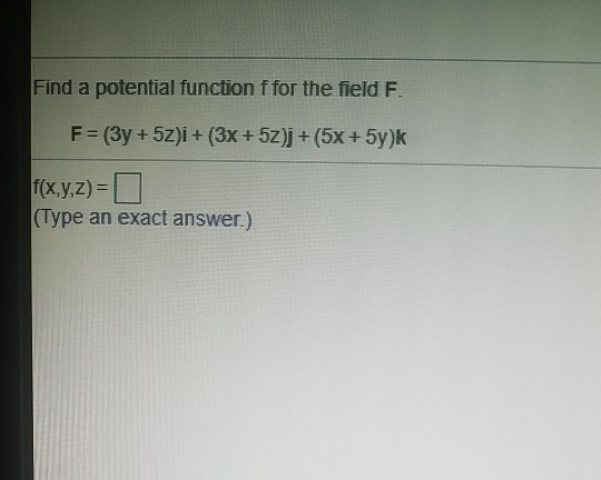 Solved Find a potential function f for the field F. F=(3y + | Chegg.com