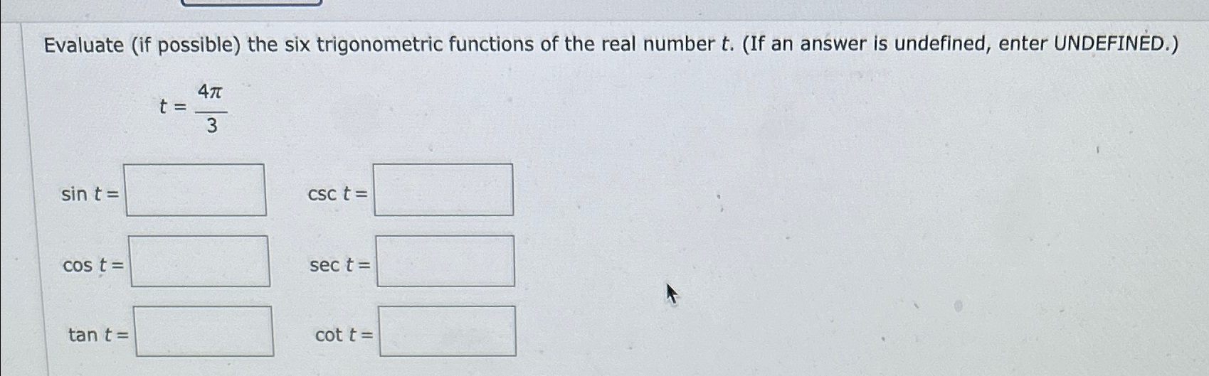 Solved Evaluate (if possible) ﻿the six trigonometric | Chegg.com