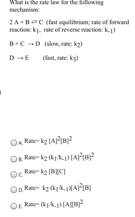 Solved What is the rate law for the following mechanism: 2 | Chegg.com
