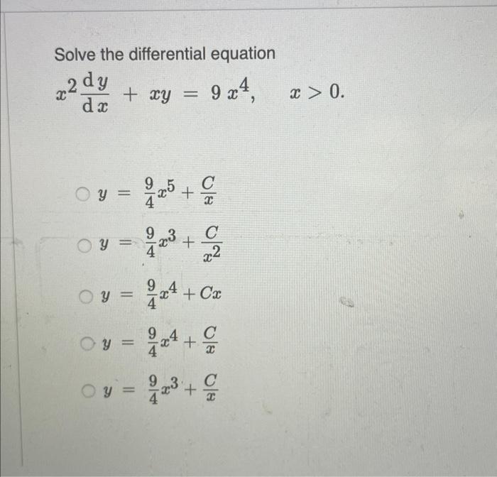 Solved Solve the differential equation x2 dxdy+xy=9x4 | Chegg.com