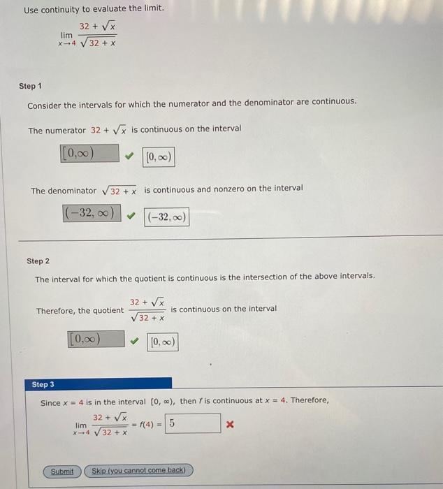 Solved Use continuity to evaluate the limit. limx→432+x32+x | Chegg.com