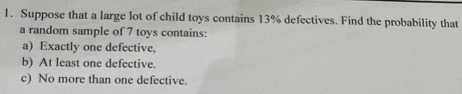 Solved 1. Suppose that a large lot of child toys contains | Chegg.com