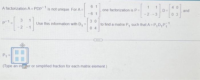 Solved A factorization A=PDP−1 is not unique For A=[6−611], | Chegg.com