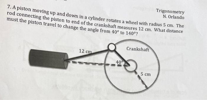 Solved 7. A piston moving up and down in a cylinder rotates | Chegg.com