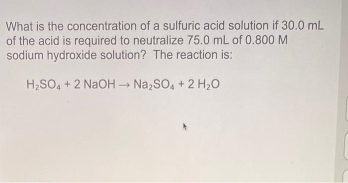Solved What is the concentration of a sulfuric acid solution | Chegg.com