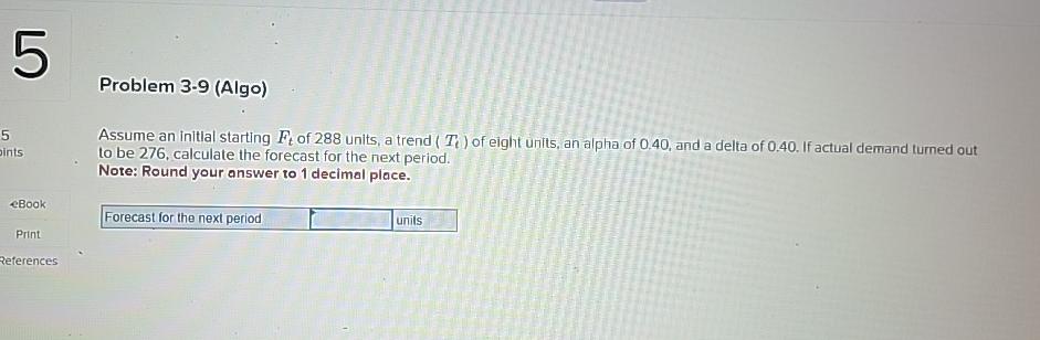 Solved Problem 3-9 (Algo)Assume an initial starting Ft ﻿of | Chegg.com