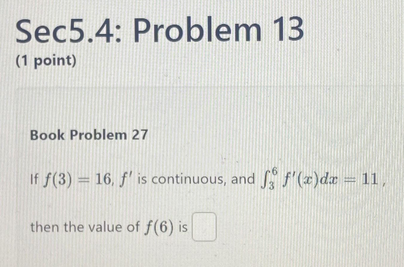 Solved Sec5.4: Problem 13(1 ﻿point)Book Problem 27If | Chegg.com