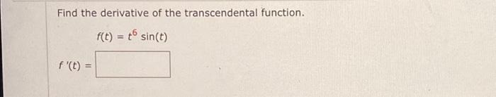 Solved Find the derivative of the transcendental function. | Chegg.com