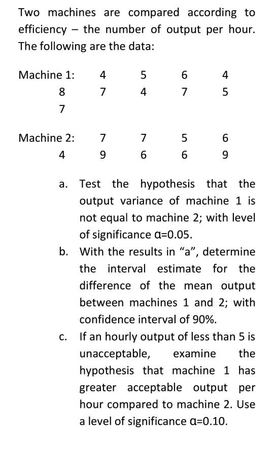 Solved Two machines are compared according to efficiency – | Chegg.com