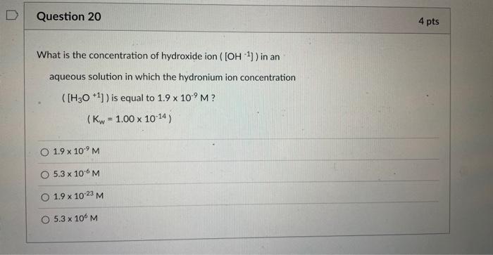 Solved What is the concentration of hydroxide ion ([OH−1]) | Chegg.com