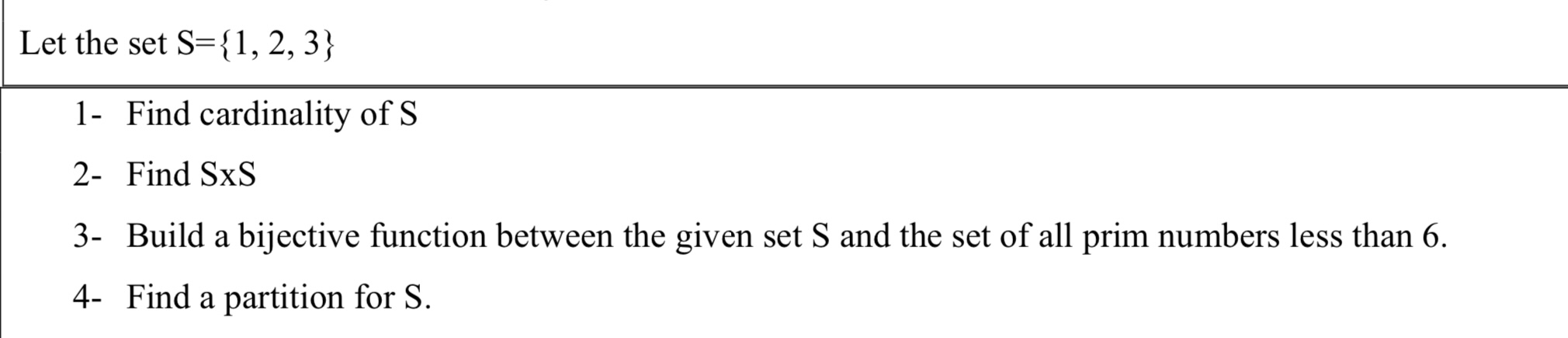 Solved Let the set S={1,2,3} 1- ﻿Find cardinality of S 2- | Chegg.com
