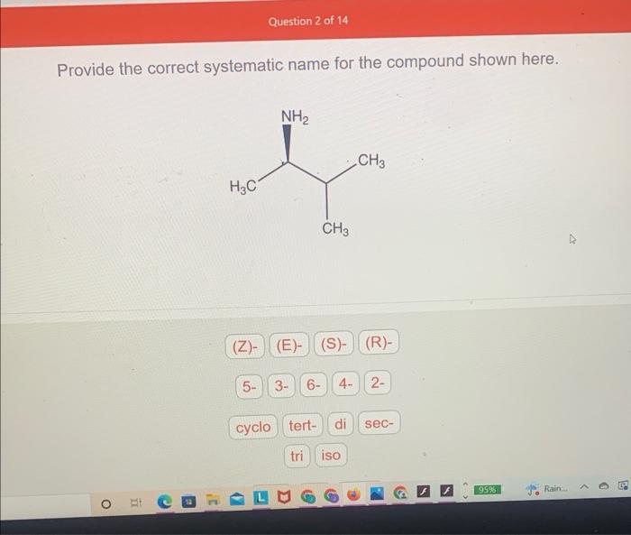 Solved Question 2 of 14 Provide the correct systematic name | Chegg.com