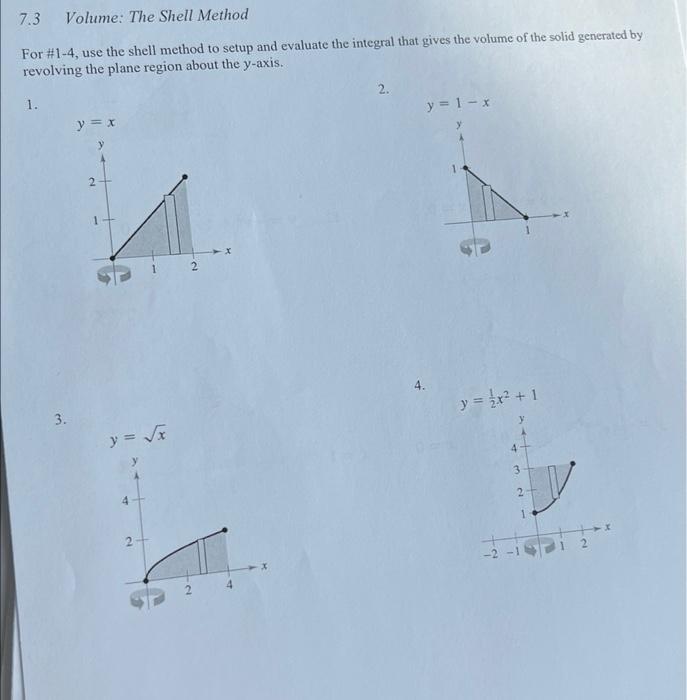 Solved 7.3 Volume: The Shell Method For #1-4, use the shell | Chegg.com