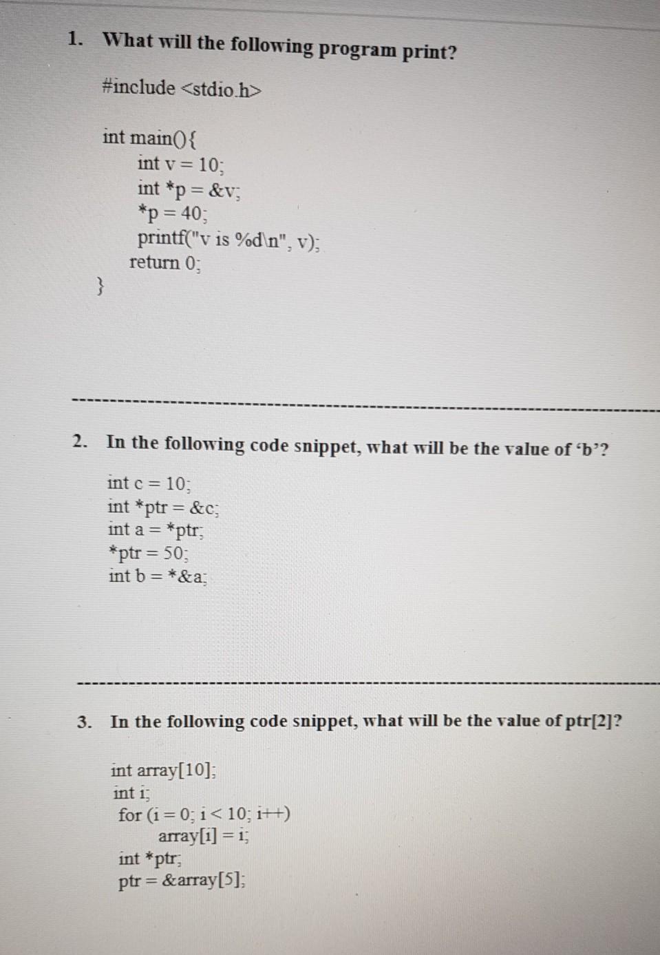 Solved 1. What will the following program print? #include | Chegg.com