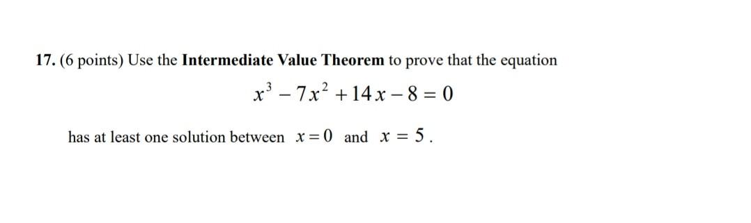 Solved 17. (6 points) Use the Intermediate Value Theorem to | Chegg.com