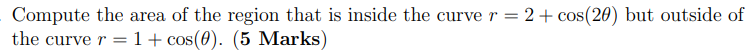Solved Compute the area of ﻿the region that is ﻿inside the | Chegg.com