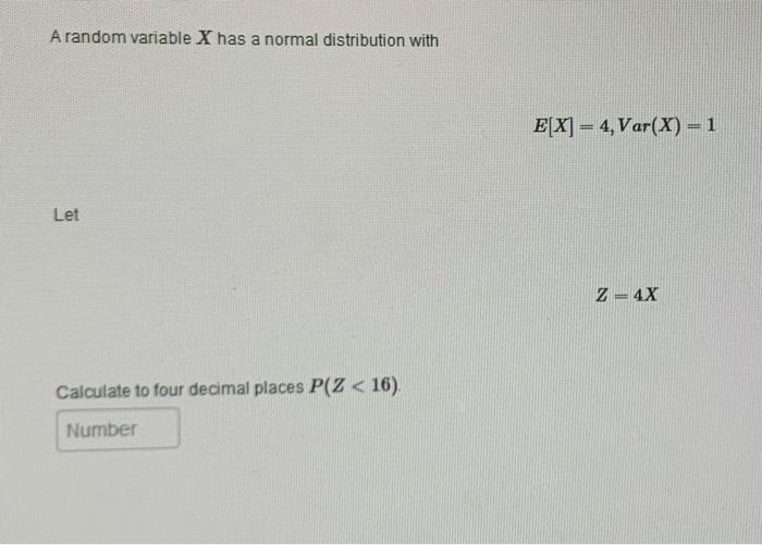 Solved A random variable X has a normal distribution with | Chegg.com