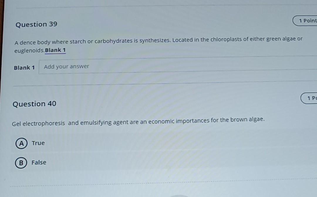 Solved 1 Point Question 39 A dence body where starch or | Chegg.com