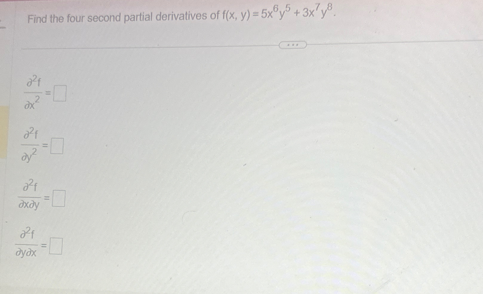Solved Find the four second partial derivatives of | Chegg.com