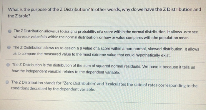 Solved What is the purpose of the Z Distribution? In other | Chegg.com