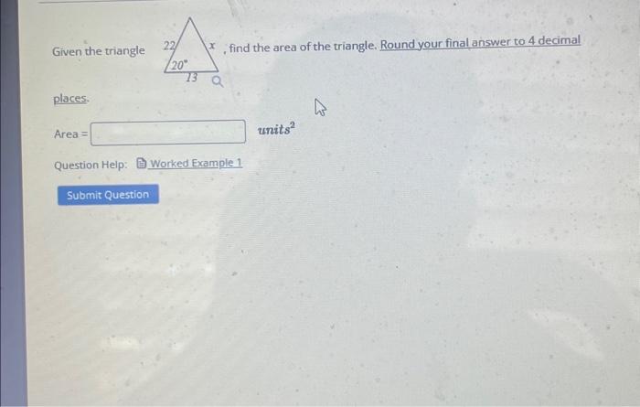 Solved Given the triangle find the area of the triangle. | Chegg.com